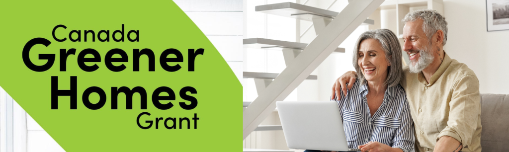 How to Apply for the Canada Greener Homes Grant - Walker Climate Care